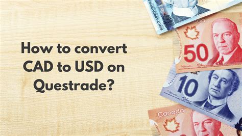 How To Convert Cad To Usd In Questrade Learn Investing