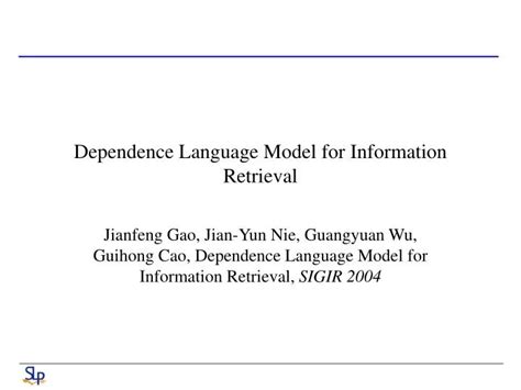 Ppt Dependence Language Model For Information Retrieval Powerpoint Presentation Id 5877605