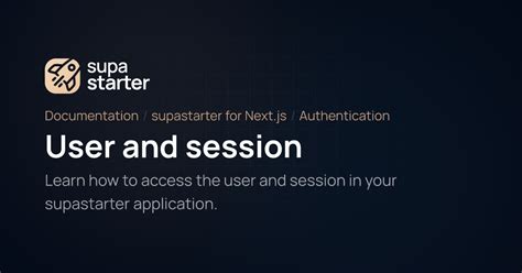 User And Session Nextjs Documentation Supastarter Saas Starter Kit For Nextjs Nuxt And