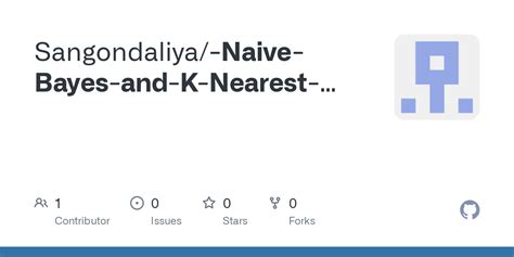 github sangondaliya naive bayes and k nearest neighbours supervised