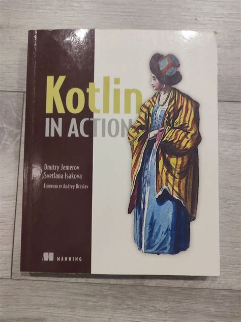 Kotlin In Action By Dmitry Jemerov And Svetlana Isakova