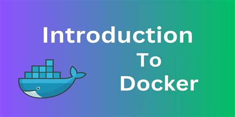 Introduction To Docker