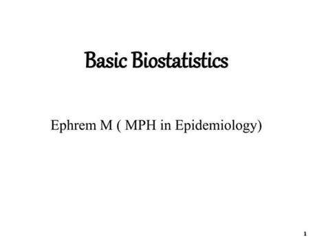 Introduction To Biostatistics Pptx Science