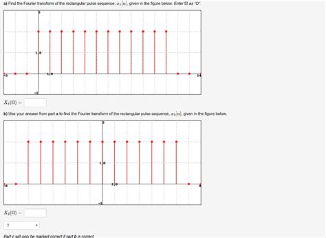 Afind The Fourier Transform Of The Rectangular Pulse Sequencegiven In