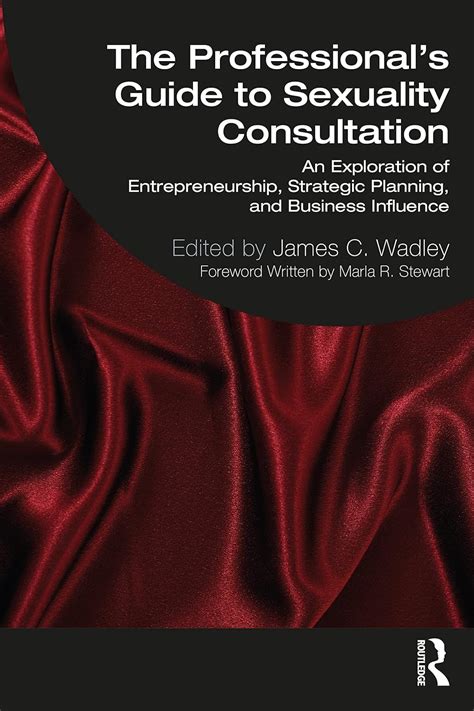 Buy The Professional S Guide To Sexuality Consultation An Exploration Of Entrepreneurship