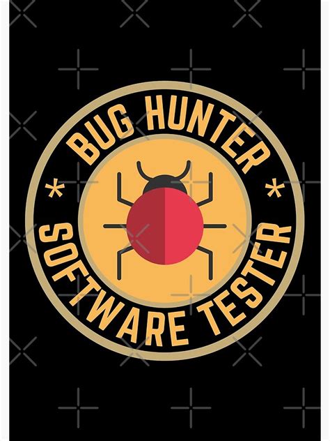Bug Hunter Software Tester Software Development Testing Computer