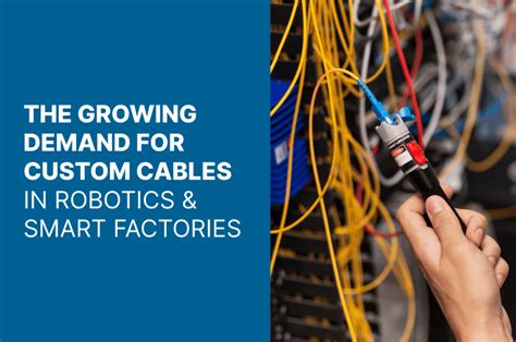 The Growing Demand For Custom Cables In Robotics And Smart Factories Readytogocables