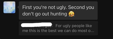 Do Your Friends React Like This When You Talk About Your Ulginess R Ugly