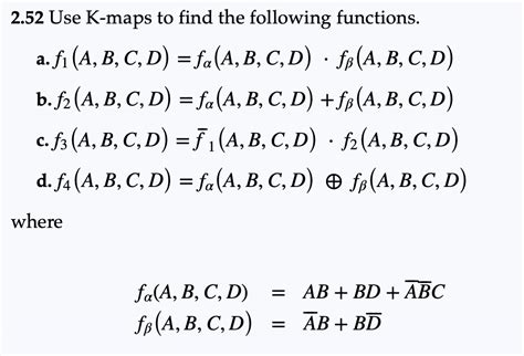 Solved 252 Use K Maps To Find The Following Functions A