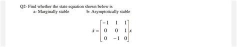 Solved Q2 Find Whether The State Equation Shown Below Is A
