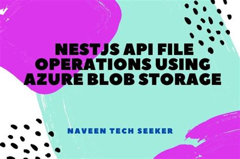 Nestjs Api File Operations Using Azure Blob Storage Rnestjsframework