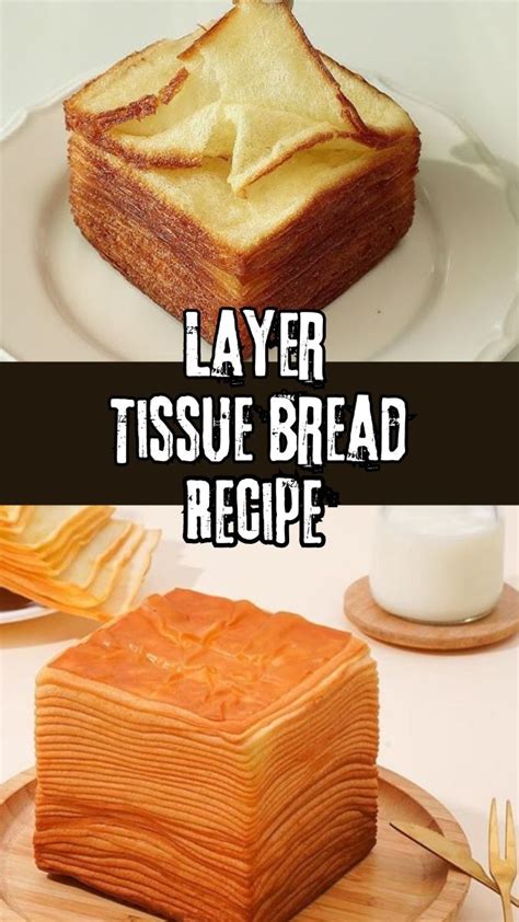 Marvelous Thousand Layer Bread Tissue Bread Recipe Bread Machine