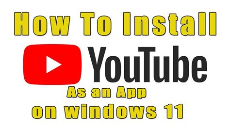How to install YouTube app on windows 11 - YouTube