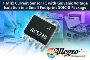 Allegro Introduces MHz Bandwidth Integrated Hall Effect Based Current Sensor IC Magnetics