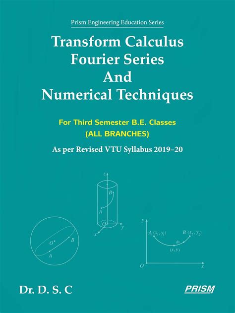 Transform Calculus Fourier Series And Numerical Techniques Dr Dsc Books