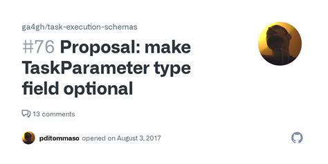 proposal make taskparameter type field optional · issue 76 · ga4gh