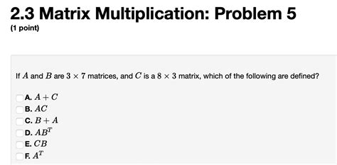 Solved 23 Matrix Multiplication Problem 5 1 Point If A
