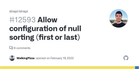 Allow Configuration Of Null Sorting First Or Last · Issue 12593 · Strapistrapi · Github
