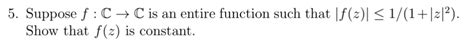 solved 5 suppose f c → c is an entire function such that