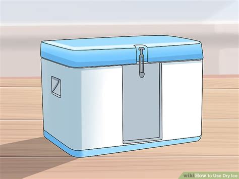3 Ways To Use Dry Ice Wikihow