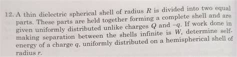 [solved] a thin dielectric spherical shell of radius r is d