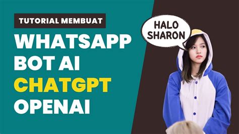 Tutorial Membuat Whatsapp Bot Ai Dengan Chatgpt Openai Youtube