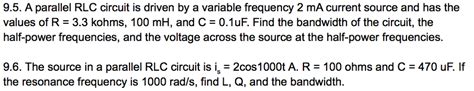 Solved A Parallel RLC Circuit Is Driven By A Variable Chegg