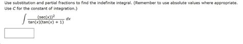 solved use substitution and partial fractions to find the