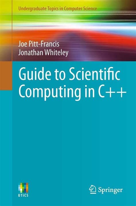 Undergraduate Topics In Computer Science Guide To Scientific Computing In C Bol