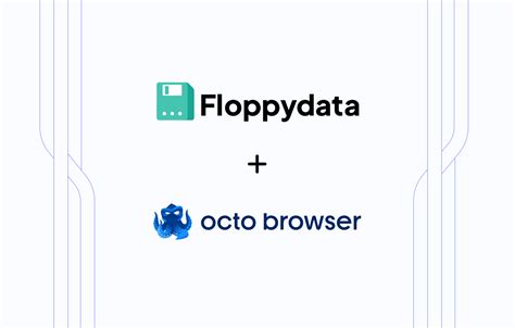 Octo Browser Proxy Integration How To Set Up A Floppydata Proxy With Octo Browser