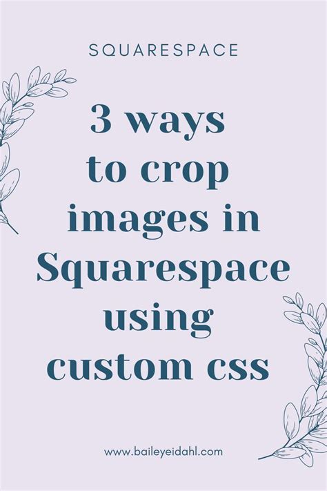 3 Ways To Crop Images In Squarespace Using Custom Css