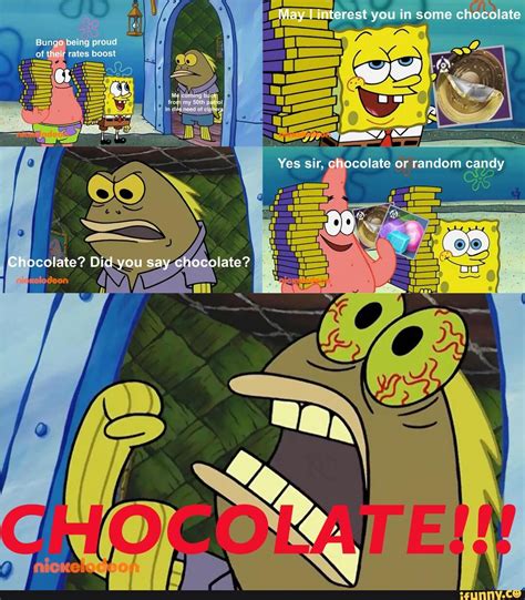 Spongebob Did You Say Chocolate Meme
