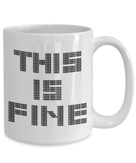 Fuck Hidden Message This Is Fine Mug For Work Bestie Gift Funny Coffee Best Friend Coworker Etsy