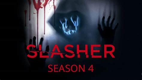 Slasher Season 4 Release Date Info And Story Details