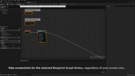 Blueprint Graph Screenshot For Ue5 Regardless Of Screen Size