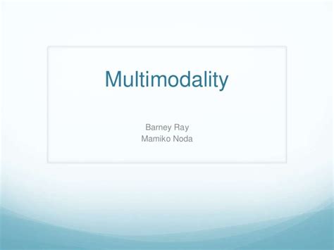 Multimodality
