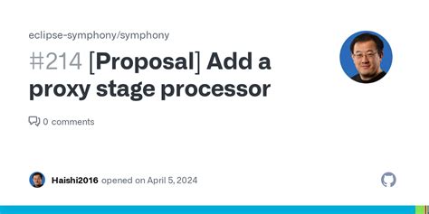 Proposal Add A Proxy Stage Processor · Issue 214 · Eclipse Symphonysymphony · Github