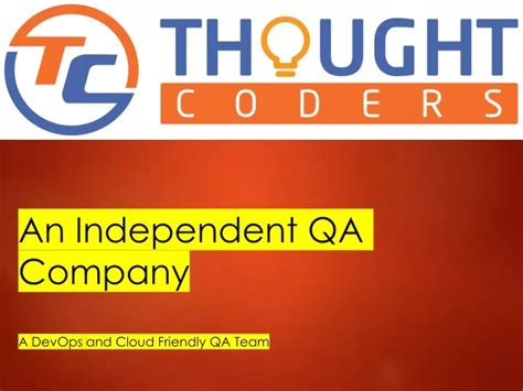 Ppt Thoughtcoders Quality Assurance Test Automation And Devops