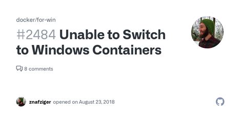 Unable To Switch To Windows Containers · Issue 2484 · Dockerfor Win · Github