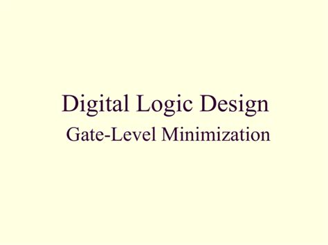 Digital Logic Design Gate Level Minimization