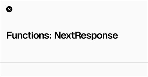 Functions Nextresponse Next Js