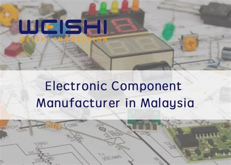 Electronic Component Manufacturer In Malaysia