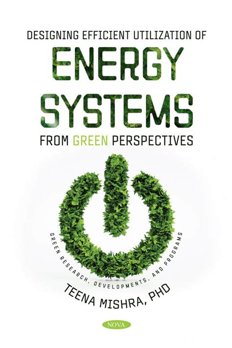 Designing Efficient Utilization Of Energy Systems From Green Perspectives Nova Science Publishers