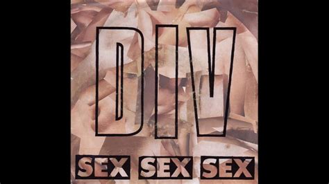Div Sex Sex Sex Ned 1988 Youtube