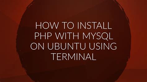 How To Install Php With Mysql On Ubuntu Using Terminal Youtube