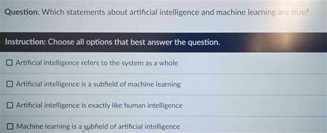Solved Which Statements About Artificial Intelligence And Machine Learning Are True