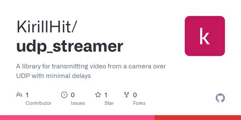 Github Kirillhit Udp Streamer A Library For Transmitting Video From