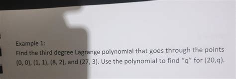 solved example 1 find the third degree lagrange polynomial