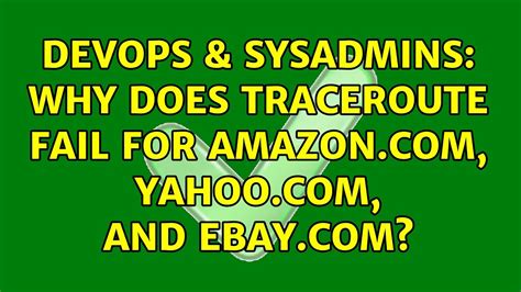Devops And Sysadmins Why Does Traceroute Fail For
