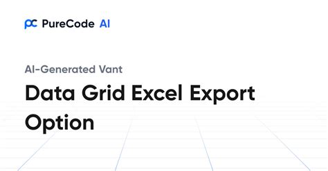 Generate Vant Data Grid Excel Export Option Purecode